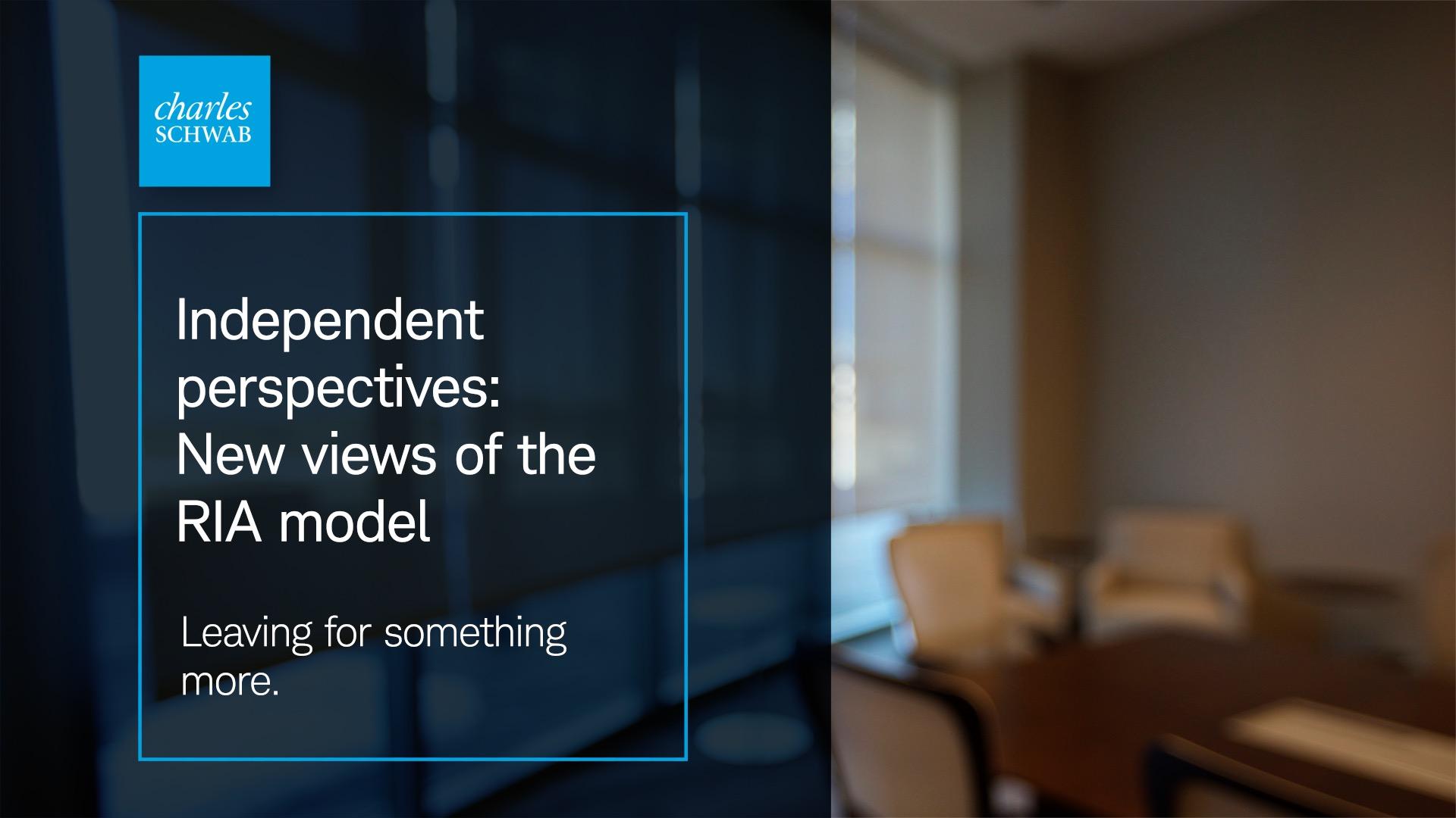 Benefits of Becoming an RIA | Schwab Advisor Services